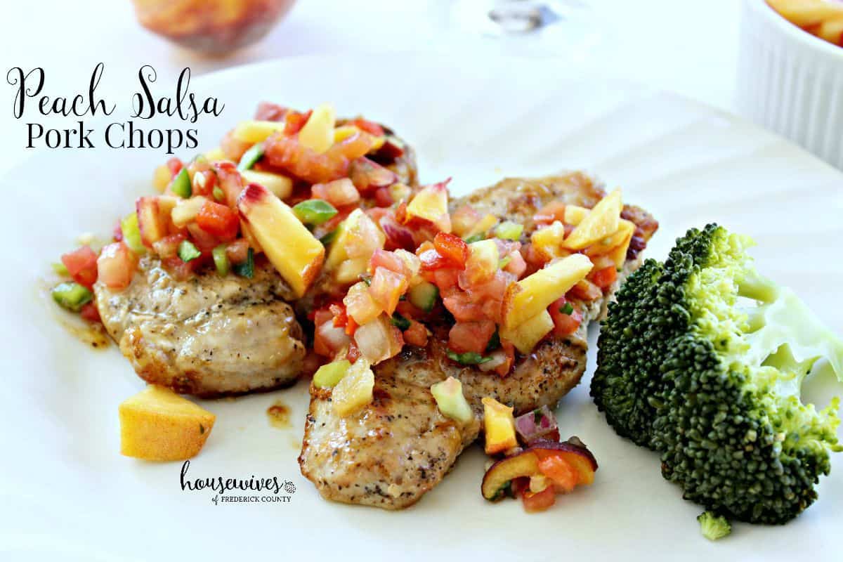 Peach Salsa Pork Chops - Housewives of Frederick County